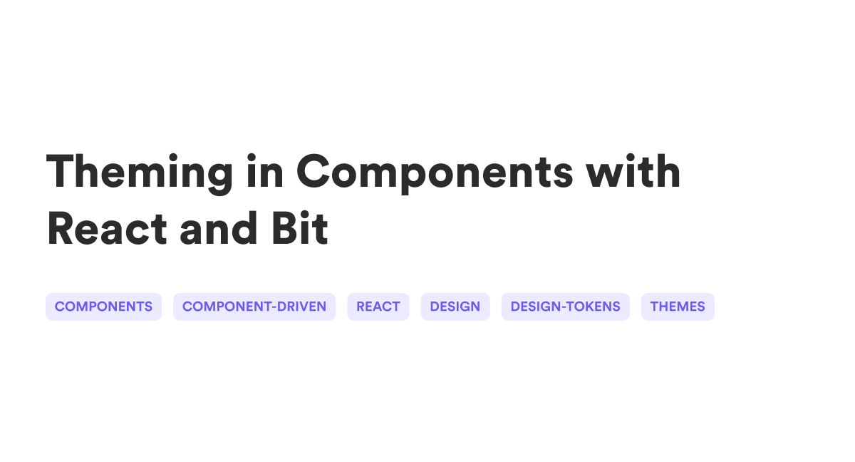 Theming In Components With React And Bit